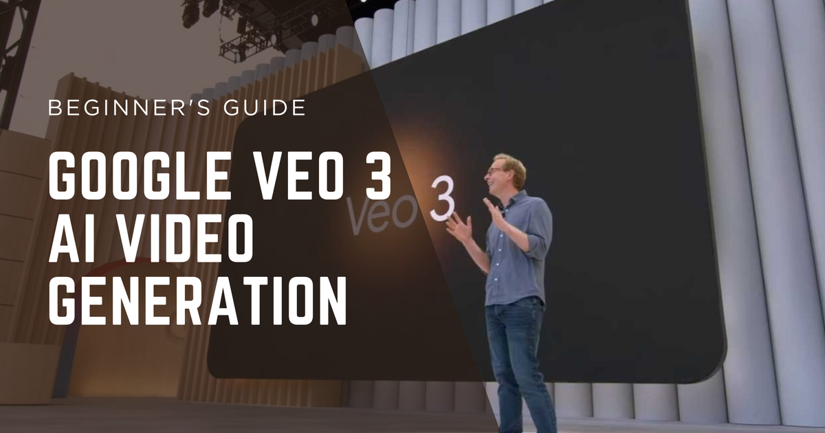 Google VEO 3: Beginner's Guide to AI Video Generation (2025)
