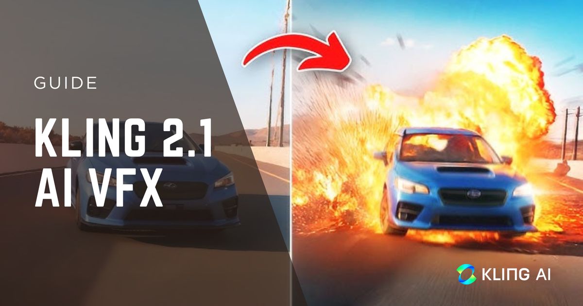 Kling 2.1 AI VFX Guide: Create Stunning Visual Effects Without a Studio