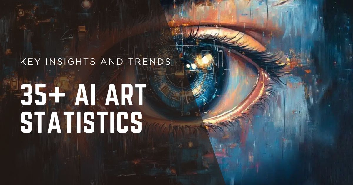 30+ AI Art Statistics: Key Insights and Trends To Watch
