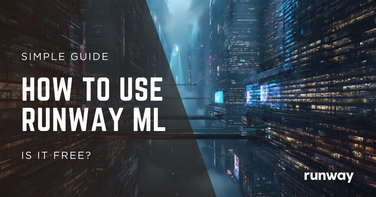 How to Use Runway ML: Simple Guide for Creators