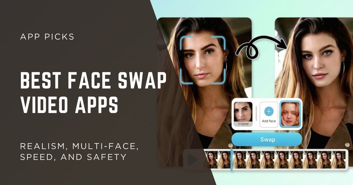 Best Face Swap Video Apps (2026): Realism, Multi-Face, Speed, and Safety