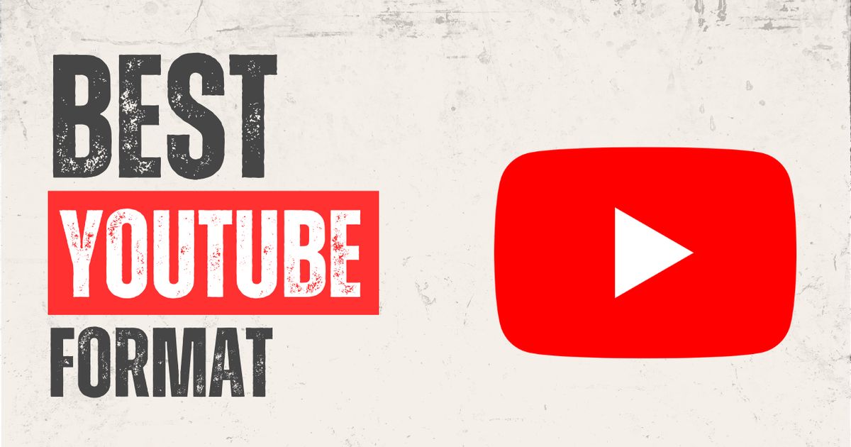 Best Video Format for YouTube in 2026: Upload Settings, Bitrate, and ...