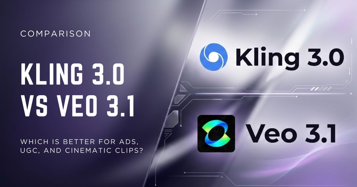 Kling 3.0 vs Veo 3.1 (2026): Which Is Better for Ads, UGC, and ...